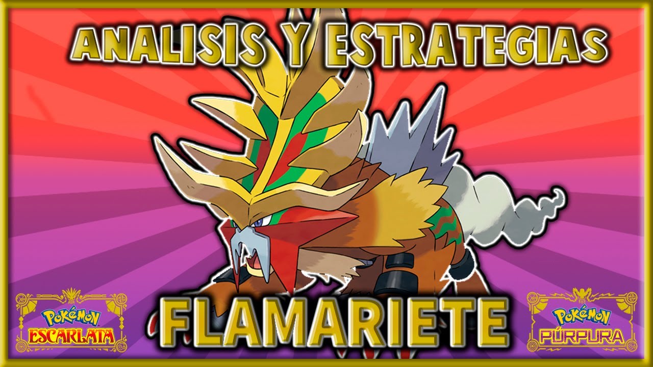 ANÁLISIS Y ESTRATEGIAS POKEMON: GOUGING FIRE/FLAMARIETE - YouTube