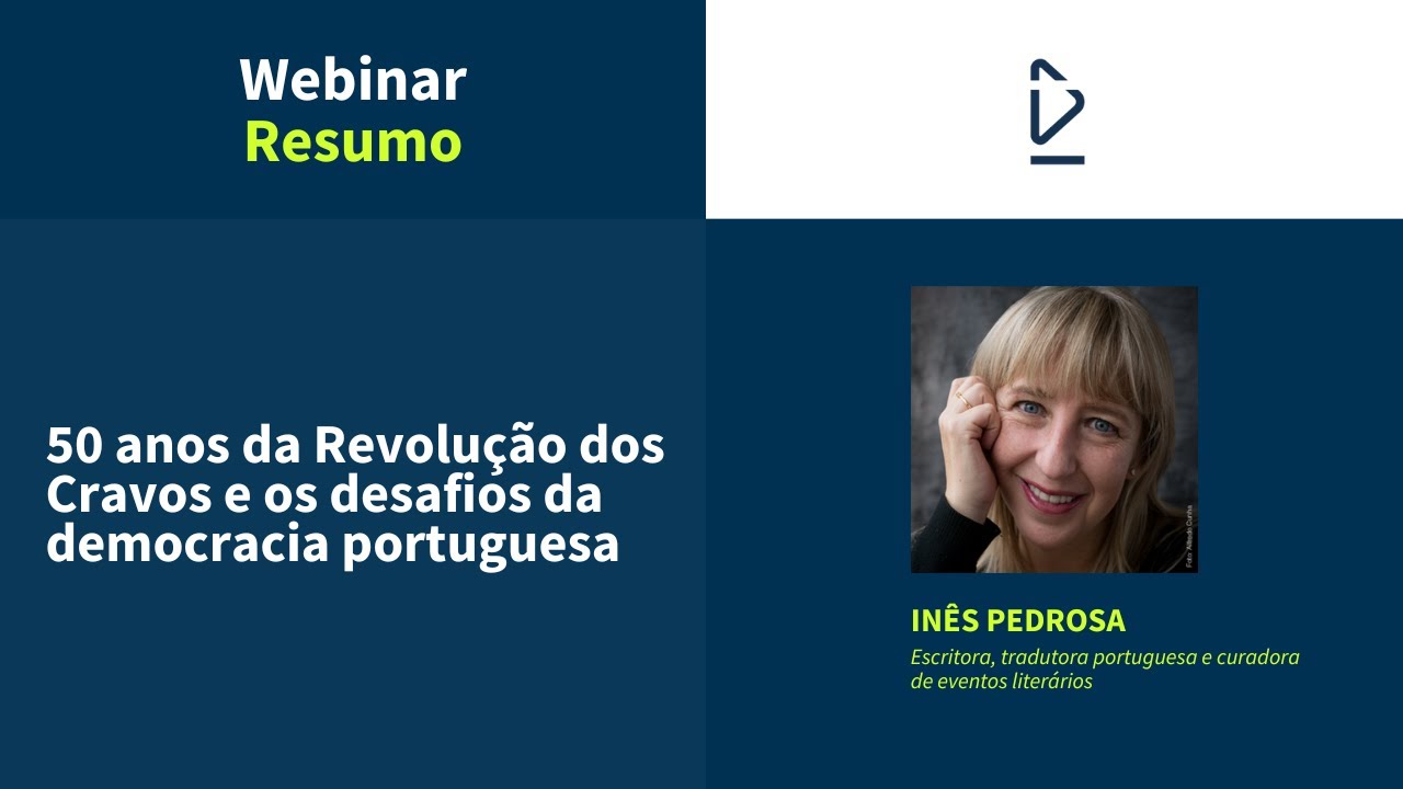Inês Pedrosa - 50 anos da Revolução dos Cravos e os desafios da ...