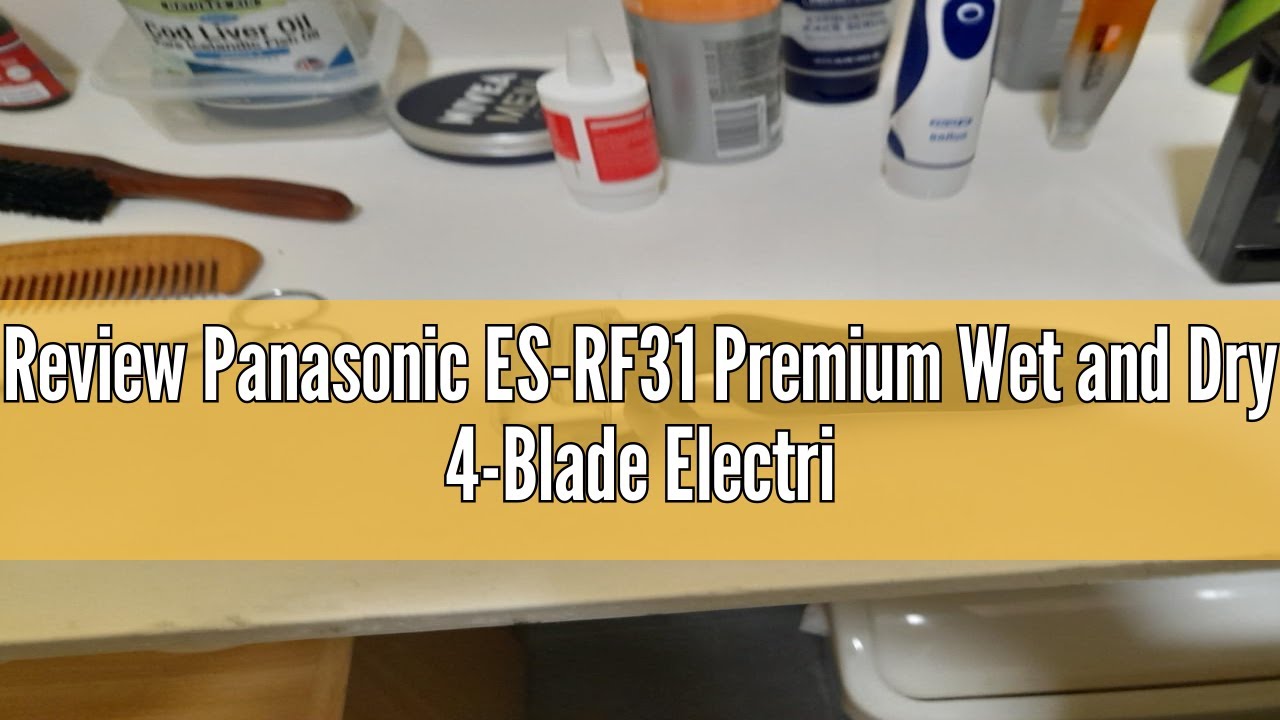 Review Panasonic ES-RF31 Premium Wet and Dry 4-Blade Electric Shaver ...