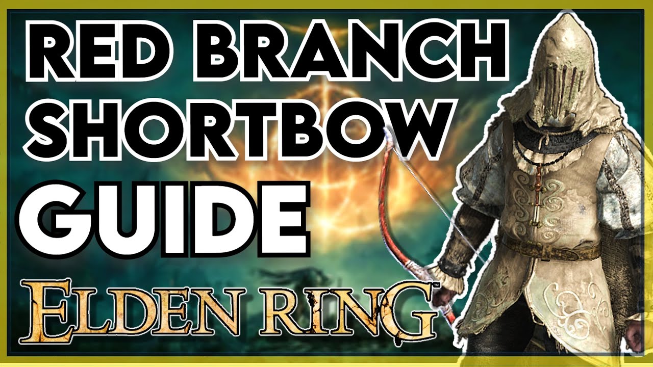 Red Branch Shortbow Guide How To Get Stat Scaling Move Set Arrows Elden Ring Guide YouTube Red Branch Shortbow Guide How To Get Stat Scaling Move Set Arrows Elden Ring Guide YouTube