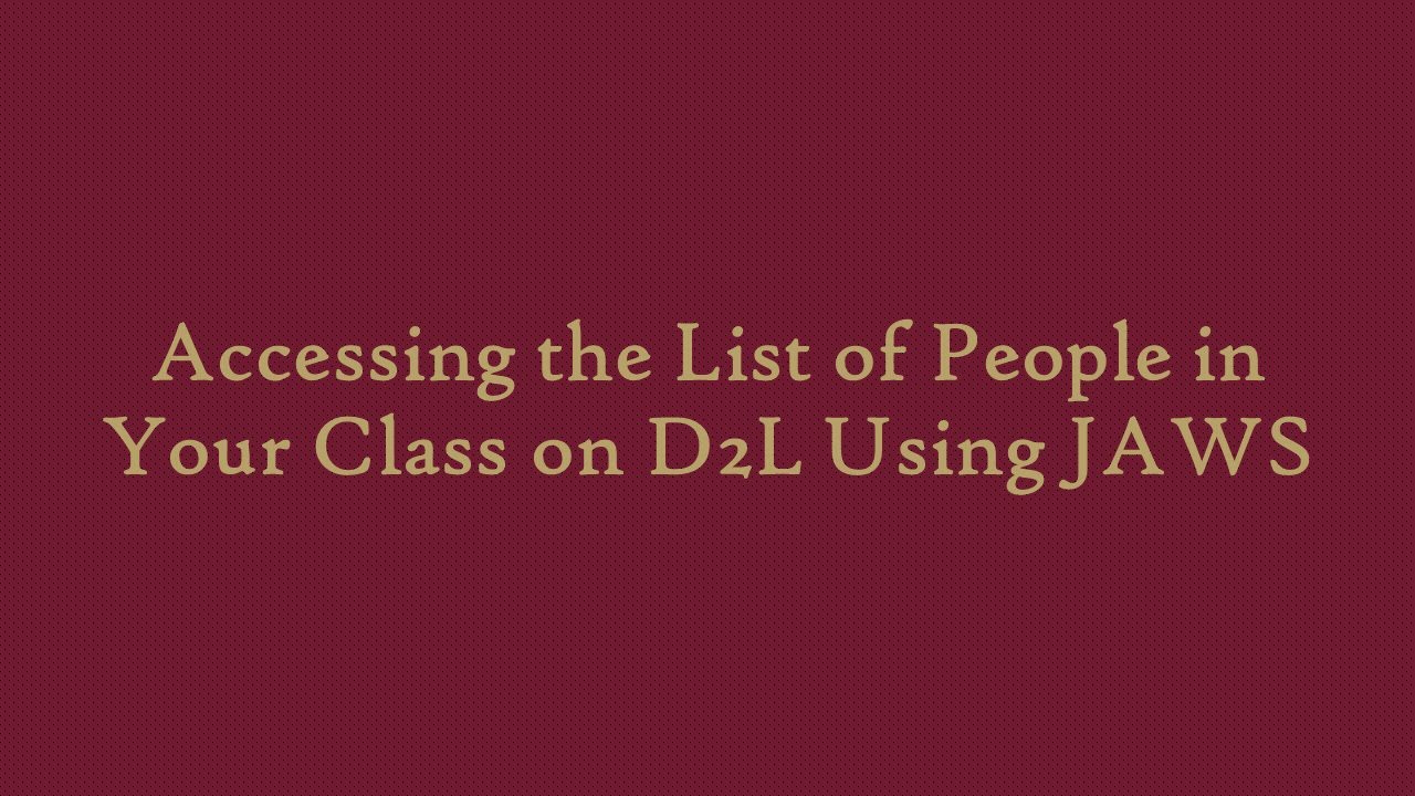 Accessing the List of People in Your Class on D2L Using JAWS - YouTube