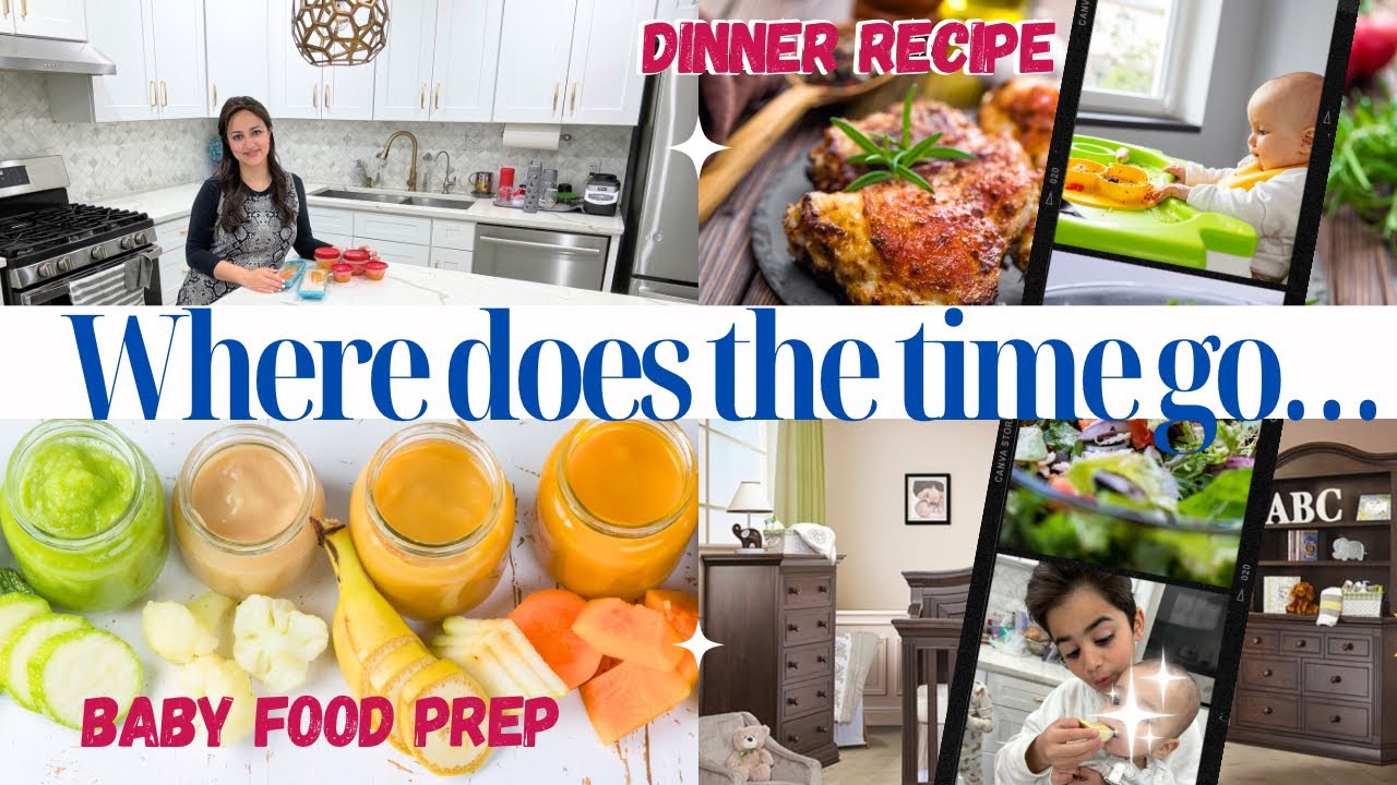 Where Does the Time Go BABY FOOD MEAL PREP Dinner Prep - YouTube