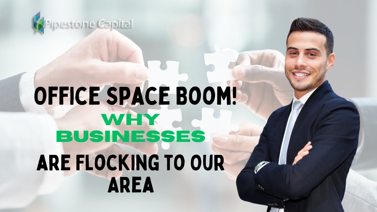 Office Space Boom! Why Businesses are Flocking to Our Area - YouTube