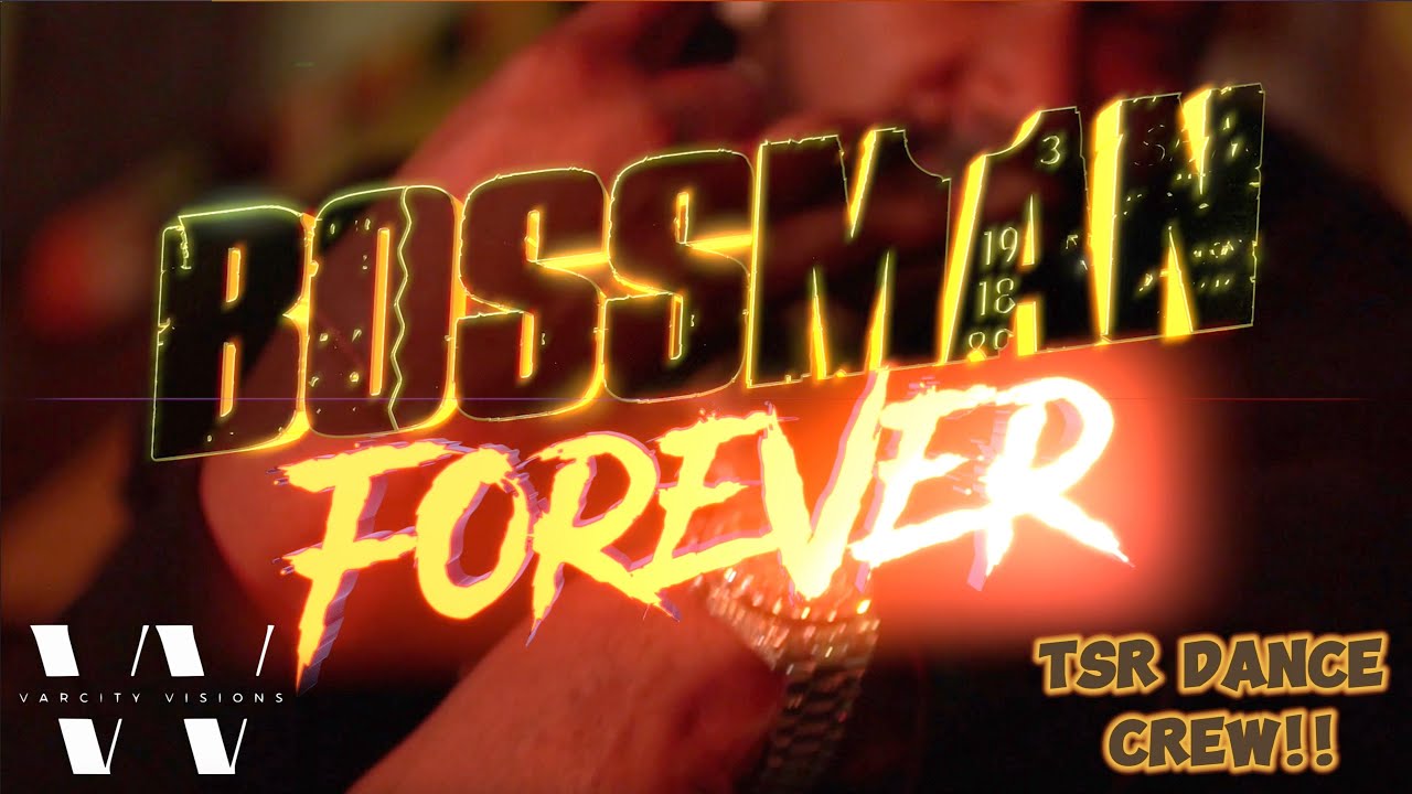 Bossman Forever ft. TSR Dance Group - YouTube