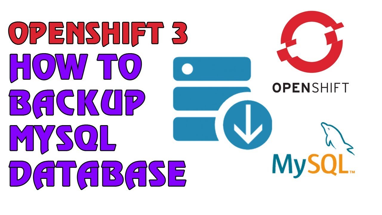 How To Backup Mysql Database Openshift 3 Youtube