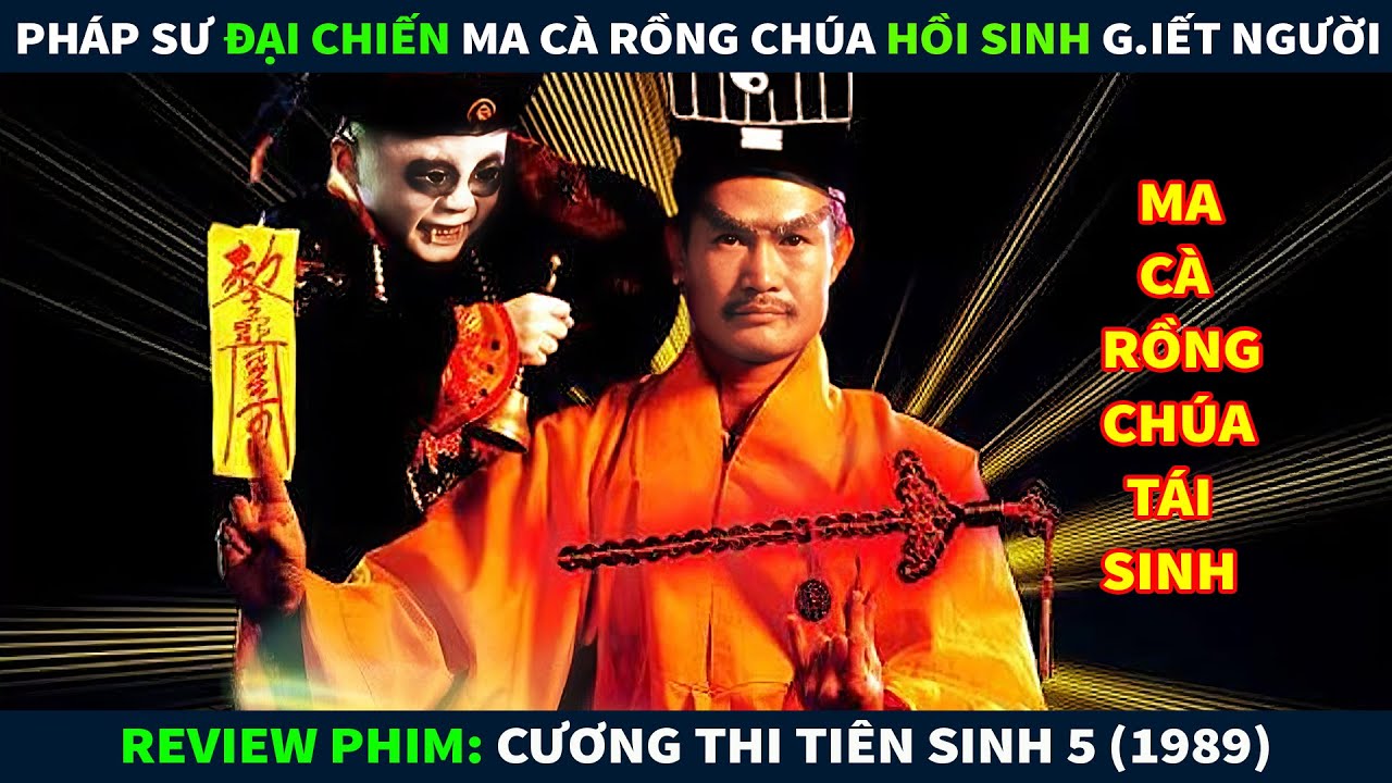 Review Phim Ma Cương Thi Lâm Chánh Anh || Pháp Sư Đại Chiến Ma Cà Rồng ...