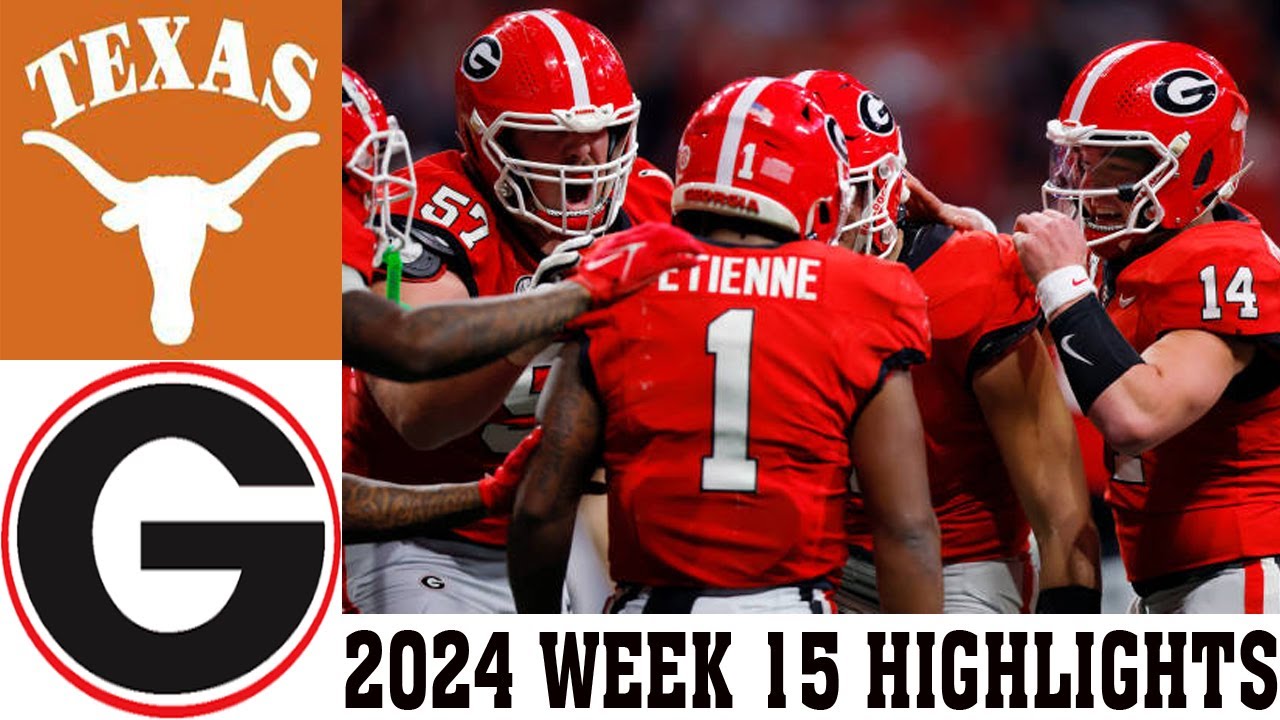 Georgia vs Texas [Full GAME Highlights (12/07/2024) [WEEK 15] | 2024 ...