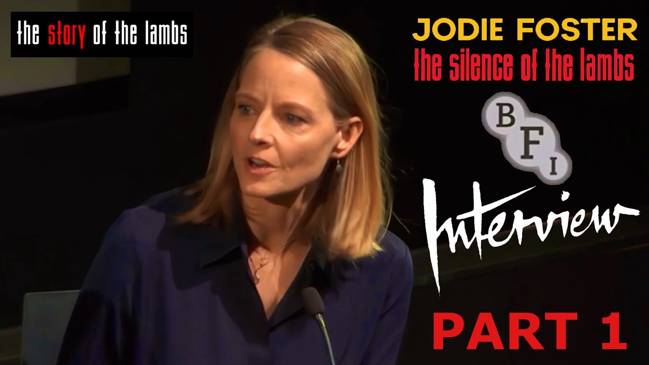 The Silence Of The Lambs : Jodie Foster BFI Interview With Edith Bowman ...