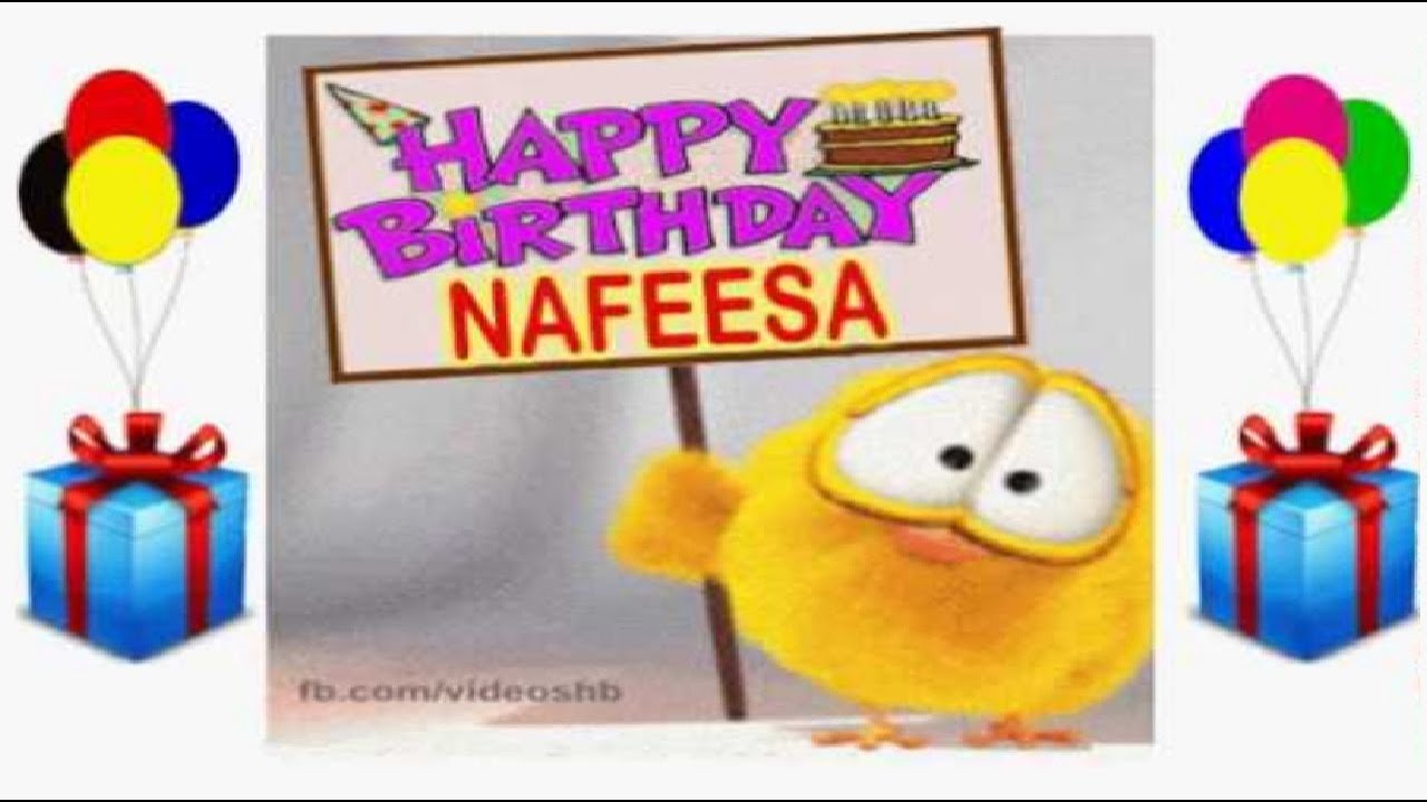Happy Birthday NAFEESA - YouTube