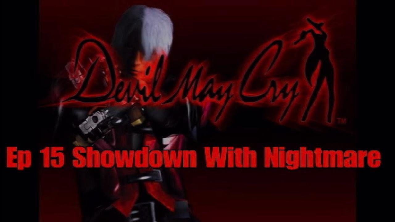 Devil May Cry HD Ep 15 Showdown With Nightmare - YouTube