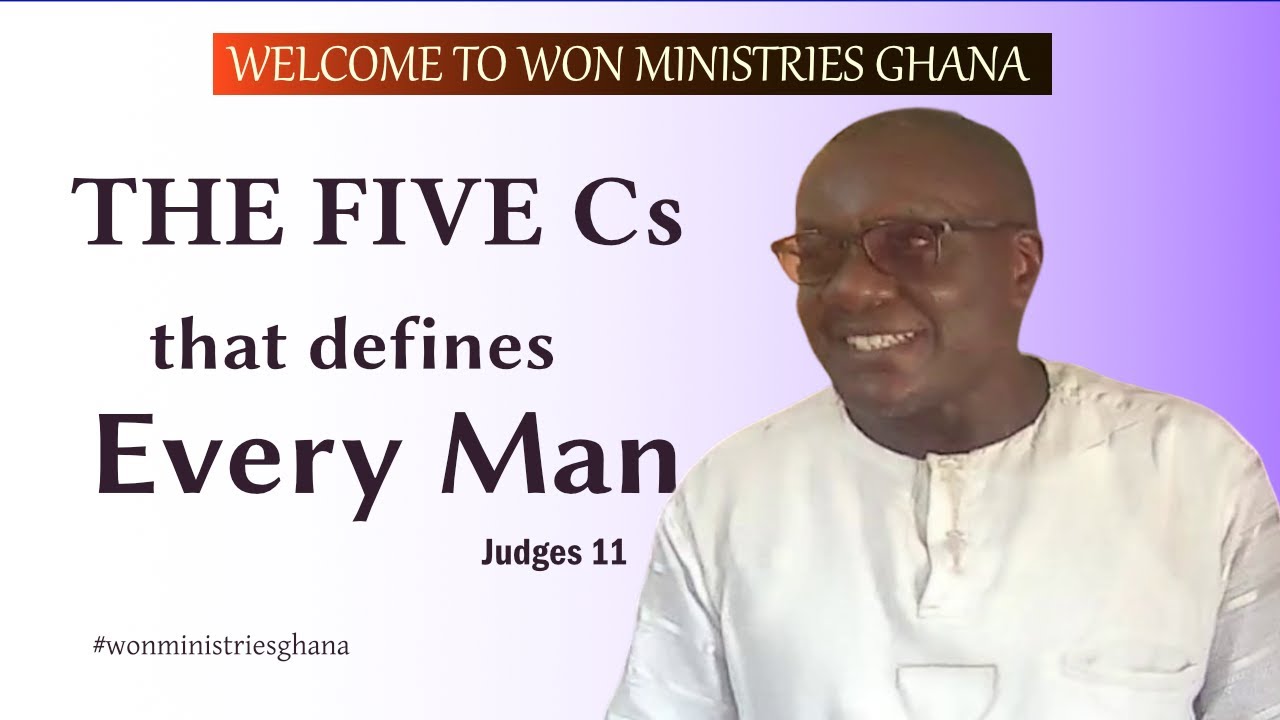 THE 5 Cs THAT DEFINES EVERY MAN/ APOSTLE OFORI-NYANTAKYI - YouTube
