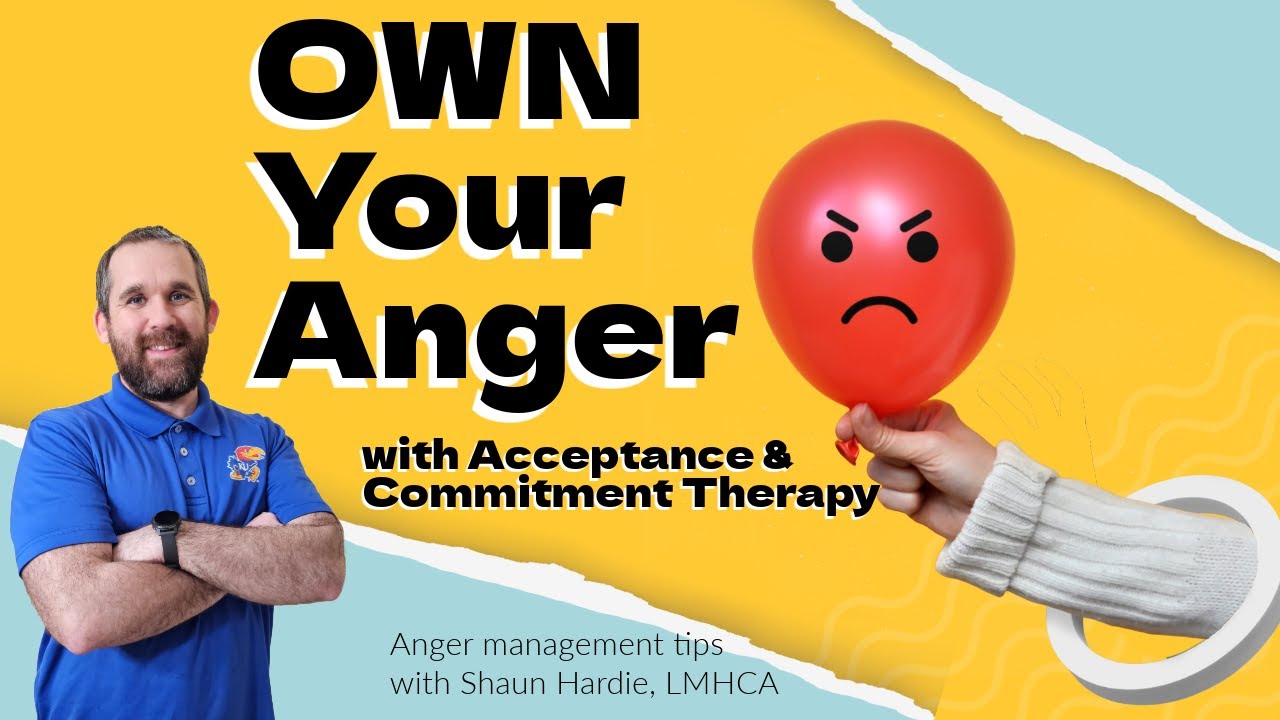 ACT for Anger: Taking Charge of Anger - YouTube
