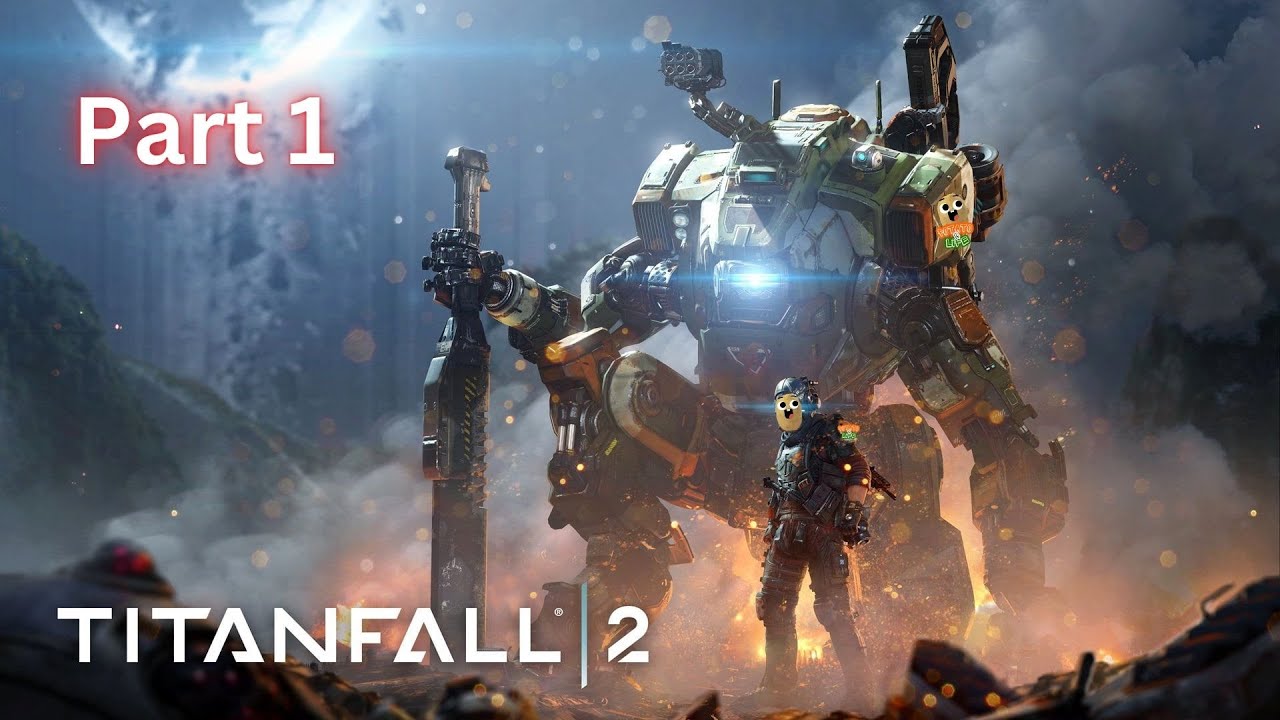 Titanfall 2 Gameplay : Part 1 - YouTube
