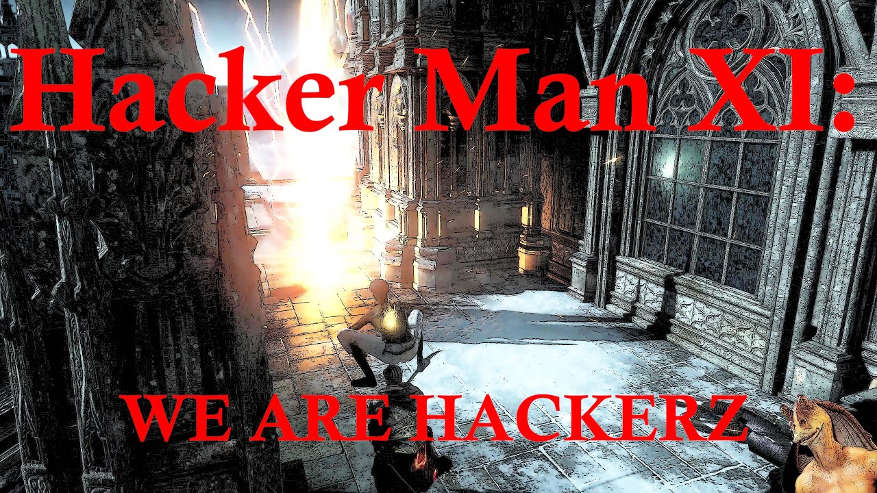 Hacker Man XI: WE ARE HACKERZ - YouTube