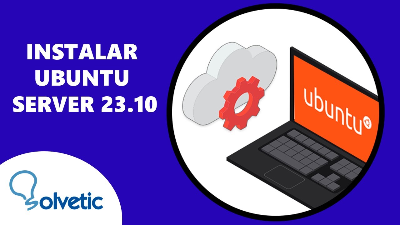 INSTALAR UBUNTU SERVER 23.10 - YouTube