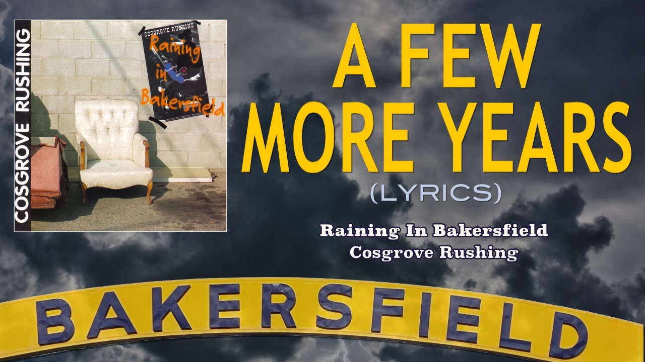 A Few More Years (lyrics) - YouTube