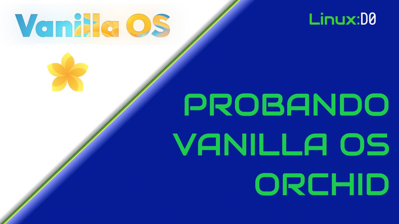 Probando Vanilla OS 2 Orchid - YouTube
