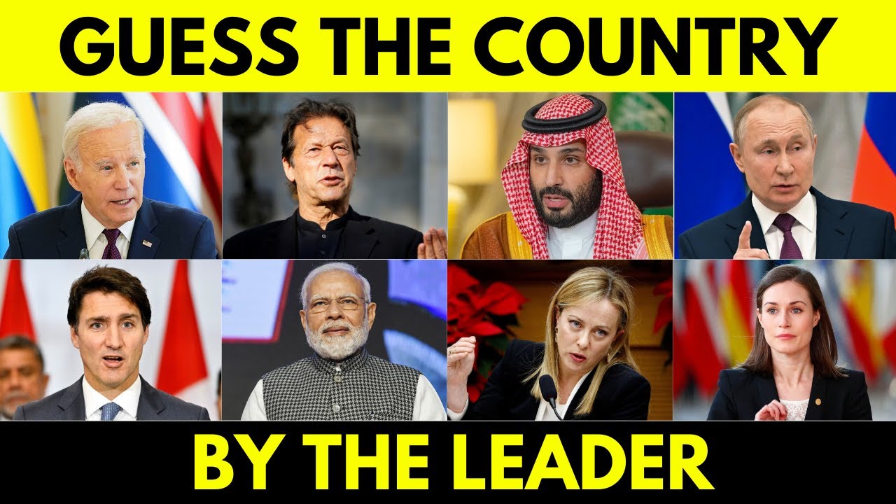Guess The Country By The Leader | World Leaders Quiz - YouTube