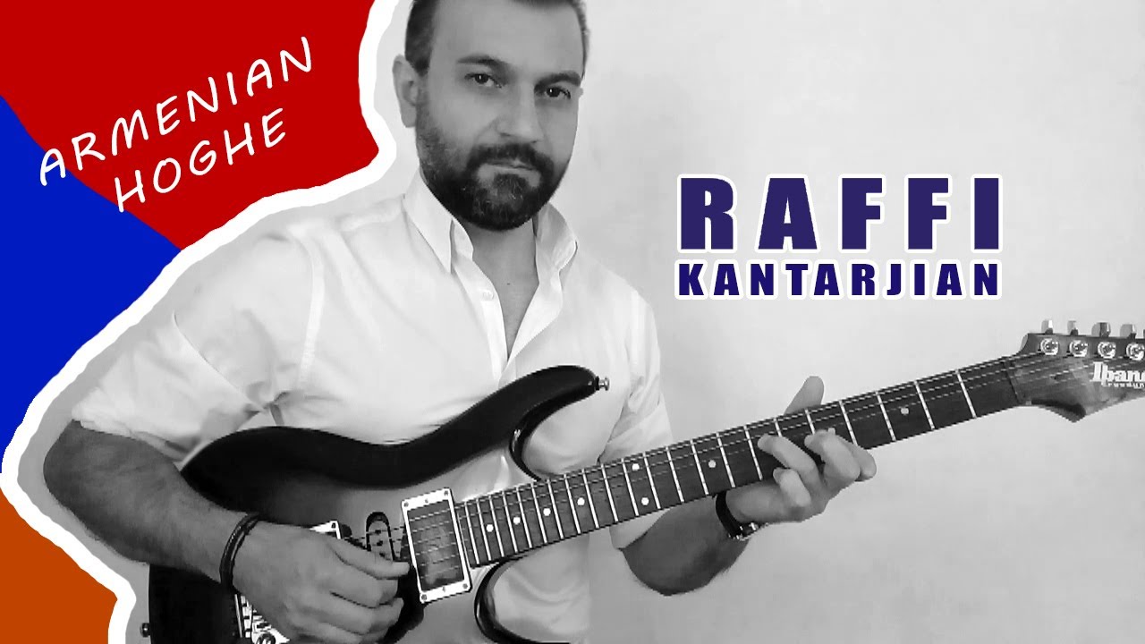 Armenian Hoghe - Raffi Kantarjian (Cover) Արմենիան հողը - YouTube
