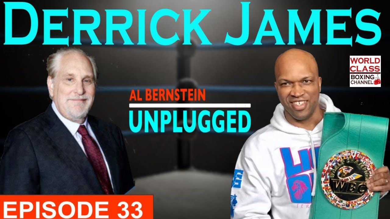 Derrick James, Boxing Trainer Interviewed by Al Bernstein Unplugged ...