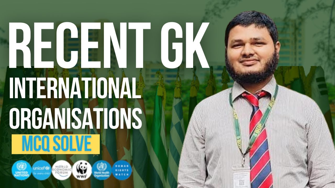 Recent gk + international Organisations MCQ solve - YouTube