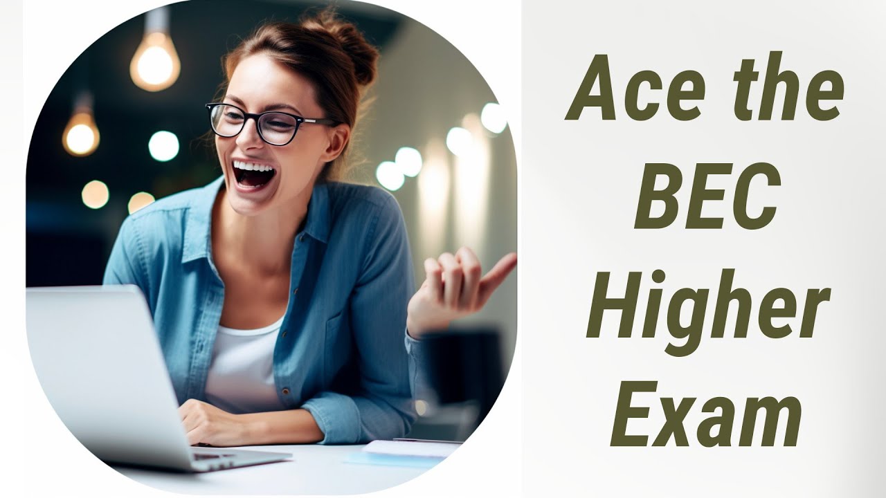 Conquering the C1 Business Higher (BEC Higher) Exam: Your Gateway to ...