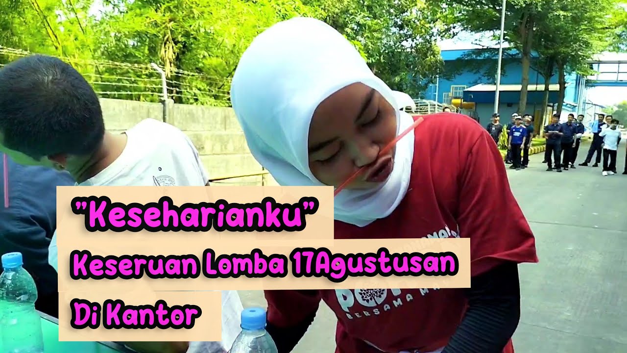 Keseharianku || Keseruan Fun Game Di Kantor || Edisi 17 Agustusan Di ...