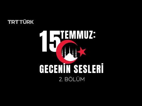 15 Temmuz: Gecenin Sesleri | Özel Harekat Başkanlığı Şehitler Camii | 2. Bölüm