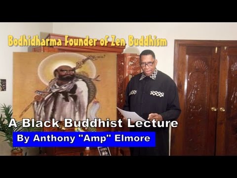 Bodhidharma Founder of Zen Buddhism Black Buddhist Lecture:by Amp ...