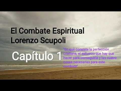 El Combate Espiritual de Lorenzo Scupoli. Audio Libro completo.