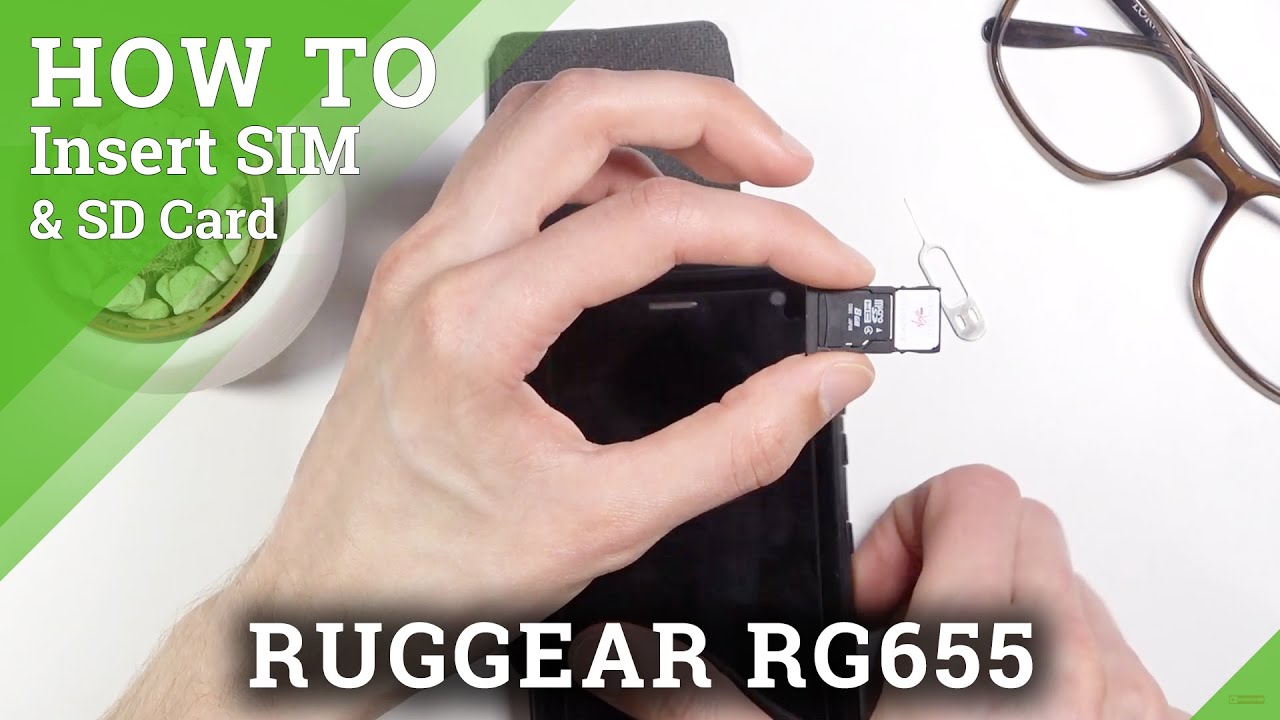 How to Insert Nano SIM & Micro SD Cards in RUGGEAR RG655 – SIM & SD ...