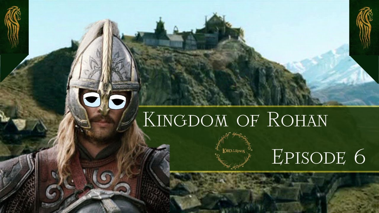 Lord of the Rings | Total War - Kingdom of Rohan - Episode 6 - YouTube