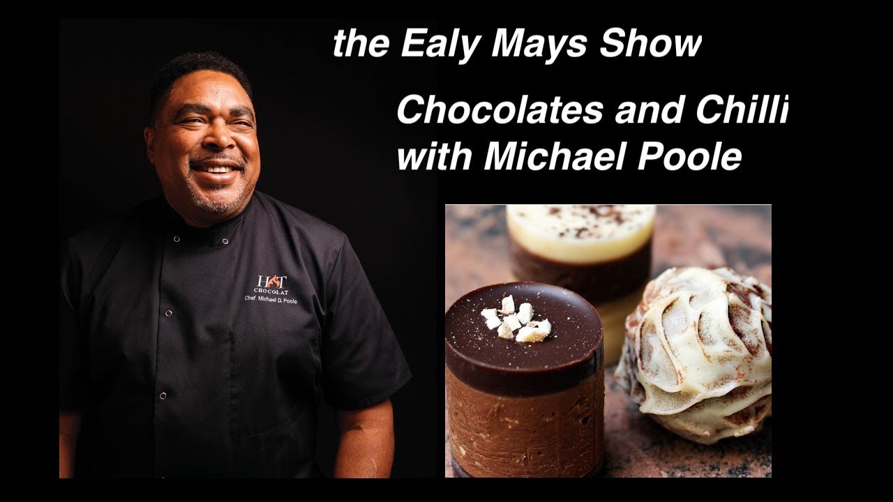 Ealy Mays Show - Episode 7: Chocolates and Chilli with Michael Poole ...