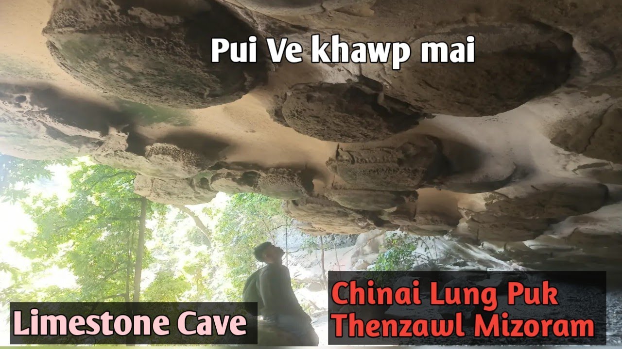 Mizoramah Pûk Mak Tak||Chinai Lung Puk || Limestone Cave, Thenzawl ...