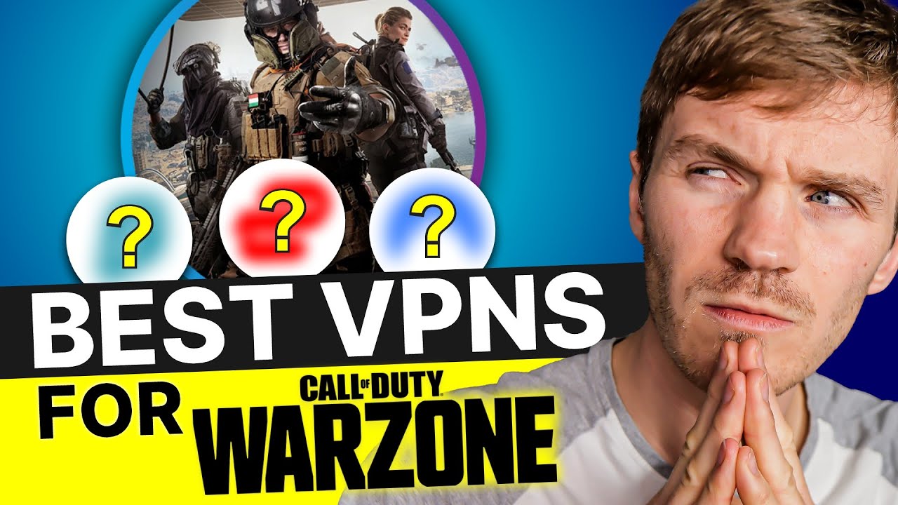 Best VPN for Warzone COD: Access BOT LOBBIES Easily without Lag Spike ...