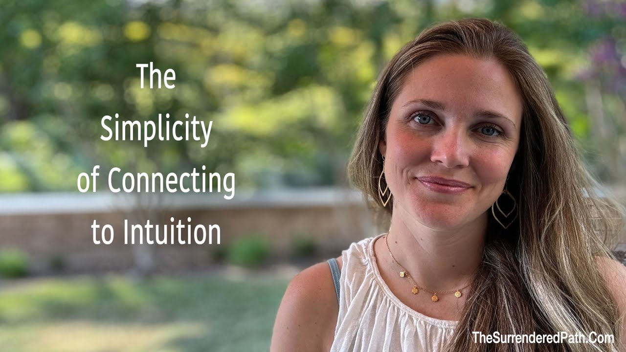 The Simplicity of Connecting to Intuition (Divine Guidance) - YouTube