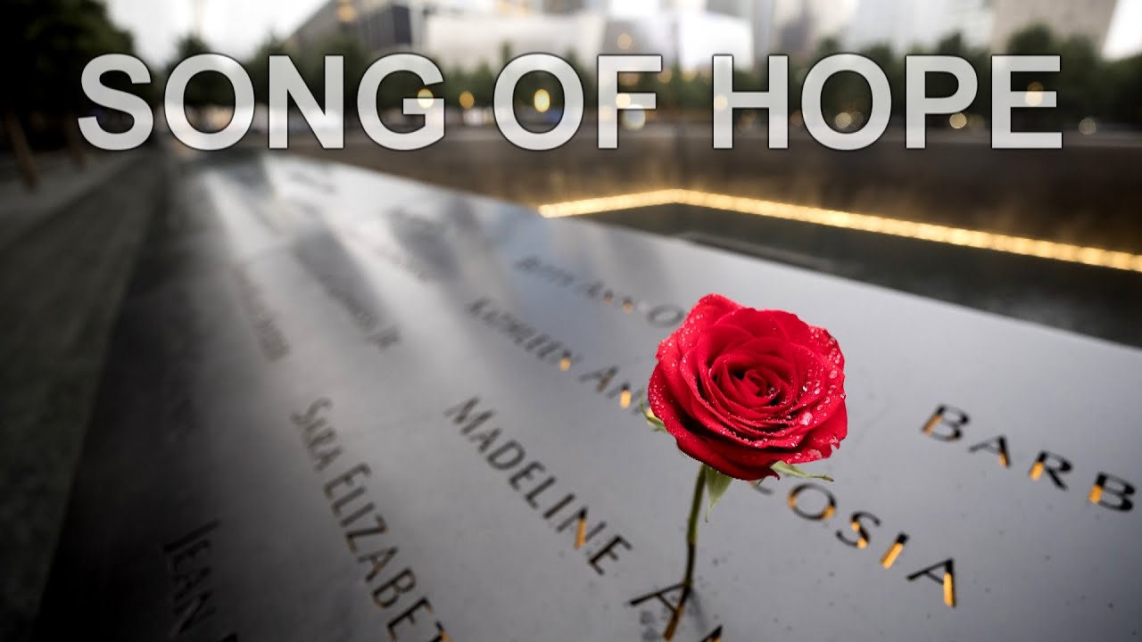SONG OF HOPE (Remembering 9/11) - YouTube