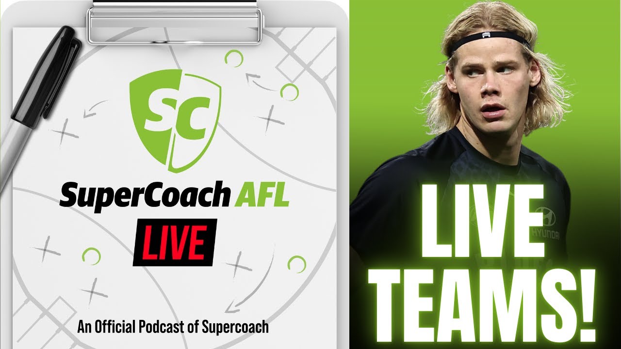 SuperCoach AFL: Round 10 teams and captains! | SuperCoach AFL LIVE ...