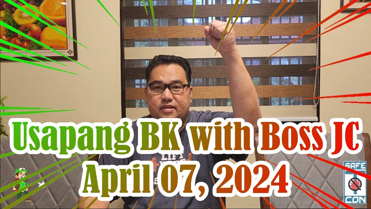Usapang BK with Boss JC: April 07, 2024 - YouTube