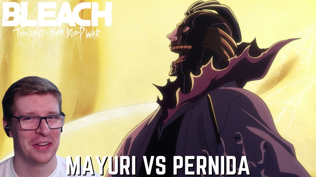 MAYURI VS PERNIDA! | BLEACH TYBW Episode 34 Reaction! - YouTube