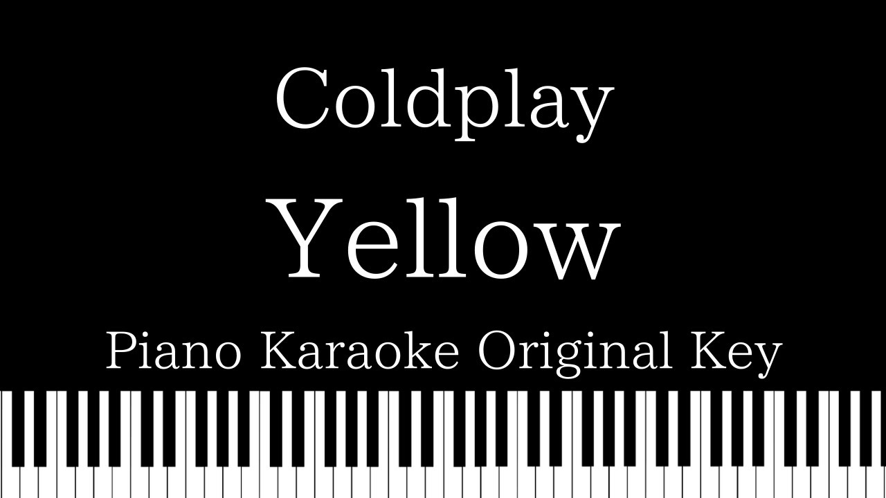 【Piano Karaoke Instrumental】Yellow / Coldplay【Original Key】 - YouTube