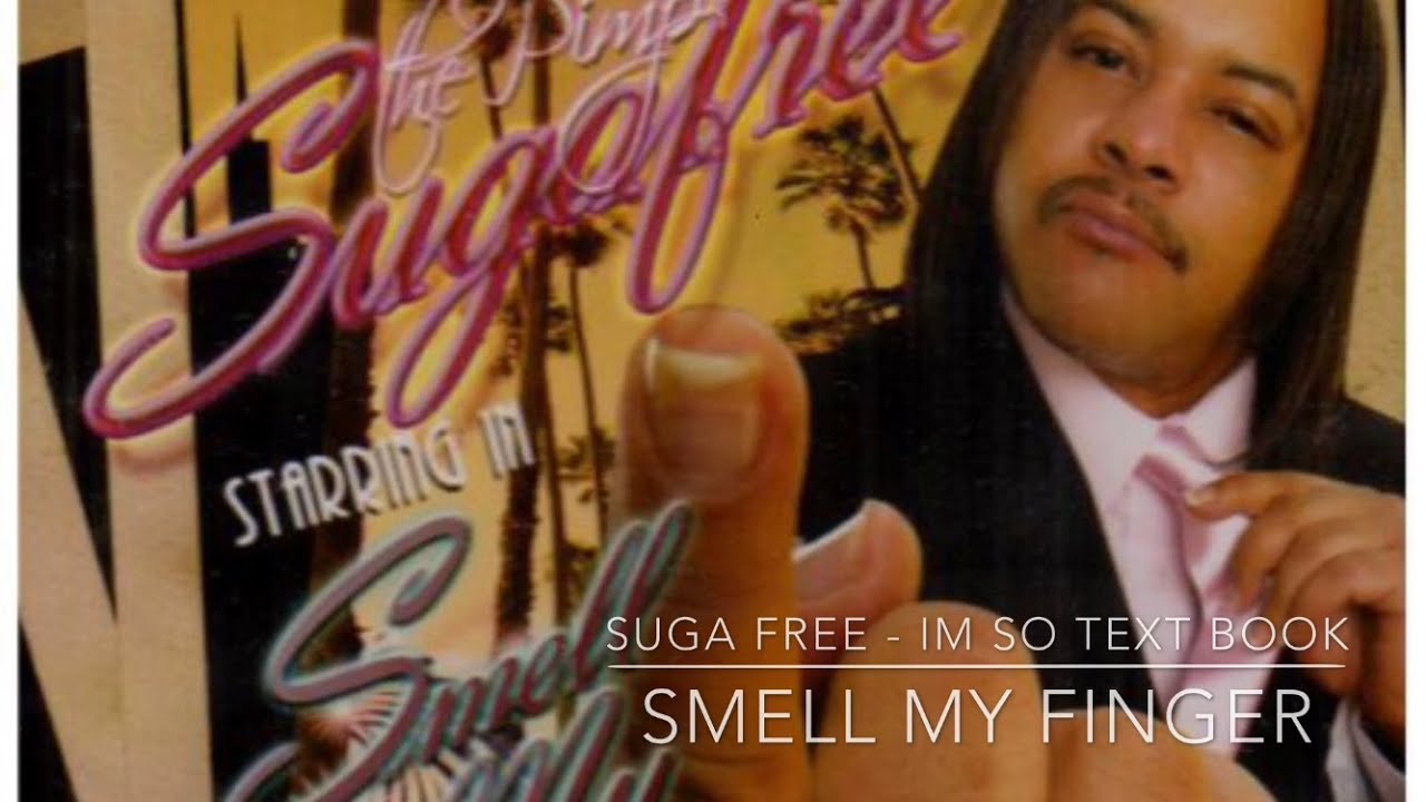 Suga Free - I'm So Text Book SMELL MY FINGER - YouTube