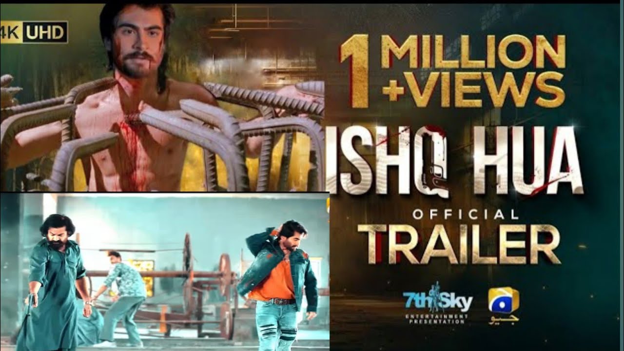 Ishq hua | Official Final Trailer | Haroon kadwani| ishaq full movie ...