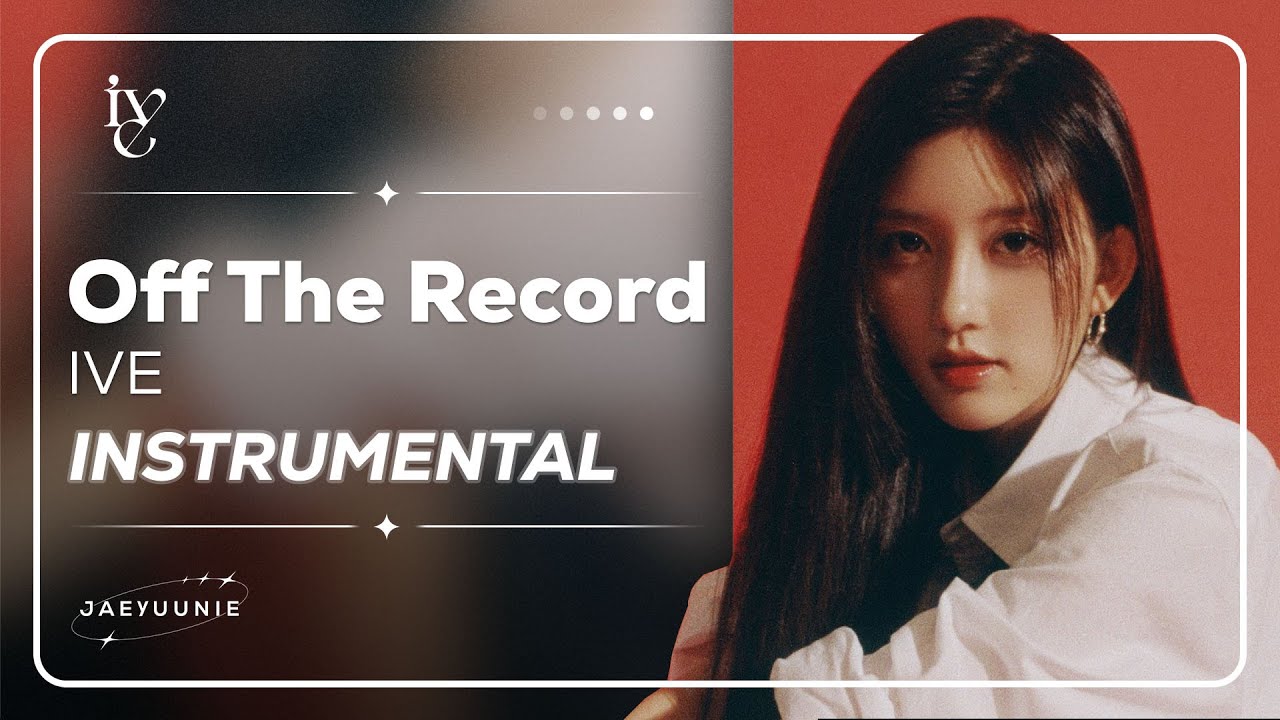IVE - Off The Record | Instrumental - YouTube