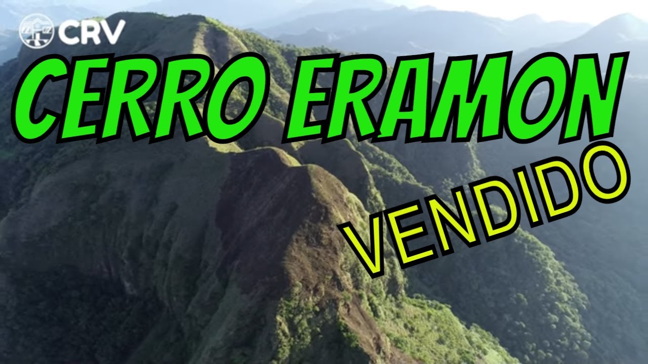 CERRO ERAMON Chalatenango El Salvador PROPIEDAD VENDIDA!!!! - YouTube