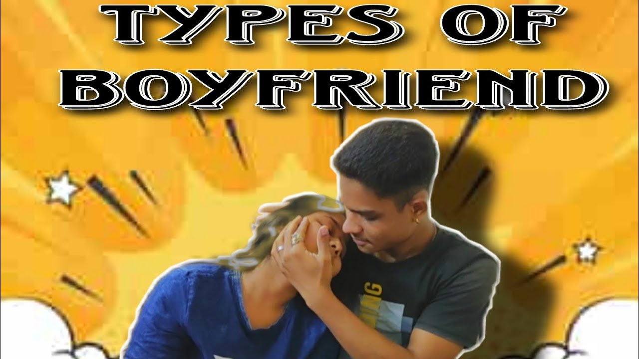 Types of Boyfriend🤣😲Comedy vidieo🤣#Deepankitavlogs - YouTube