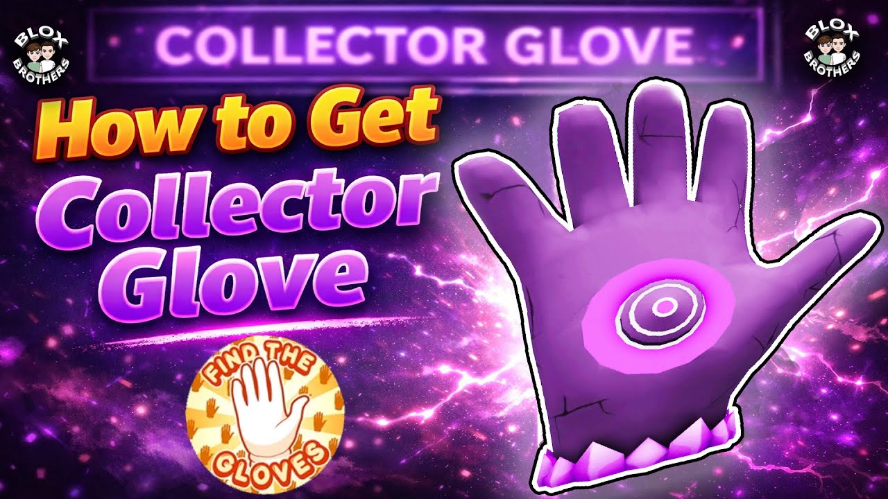 How to Get COLLECTOR GLOVE Easy / FIND THE GLOVES /🔥 All 42 Glove ...