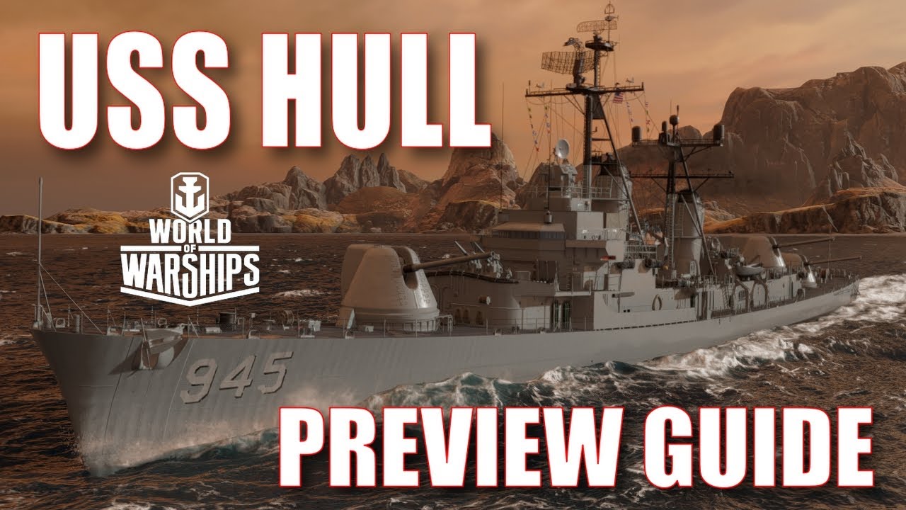 USS Hull US Navy American Destroyer World of Warships DD Preview Guide ...