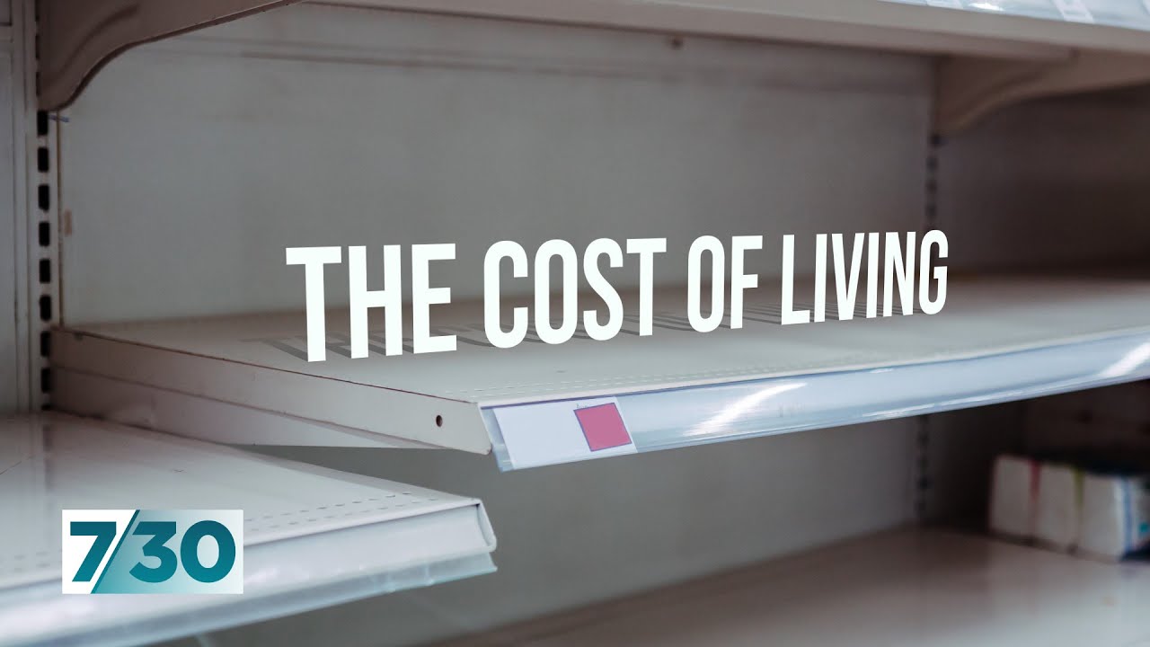 Many getting left behind as the cost of living goes up | 7.30 | ABC ...
