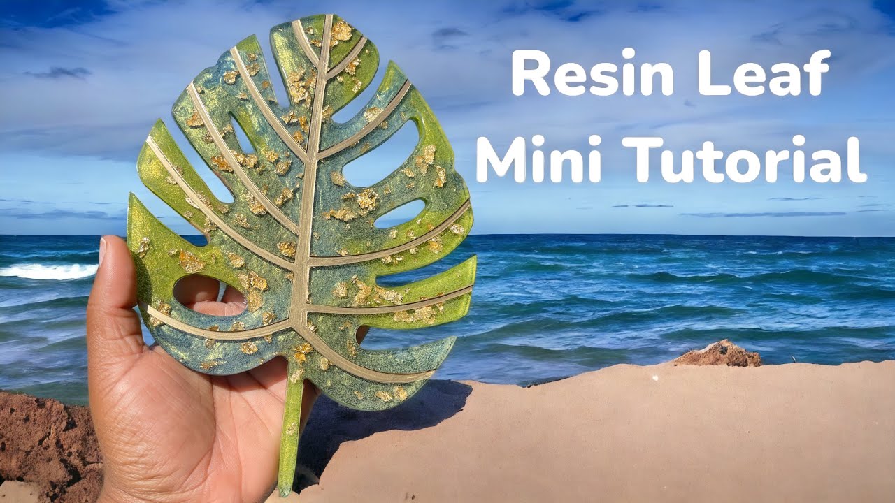 Resin Monstera Leaf Mini Tutorial - YouTube